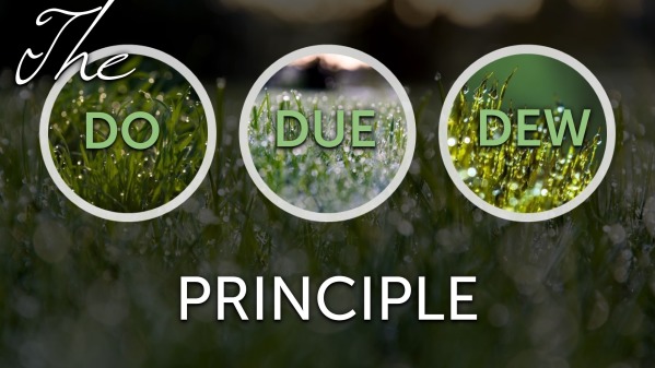 The Do Due Dew Principle - Logos Sermons