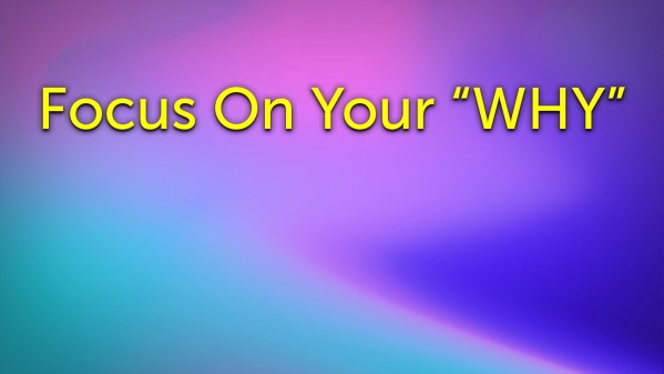 Focus On Your "WHY" - Logos Sermons