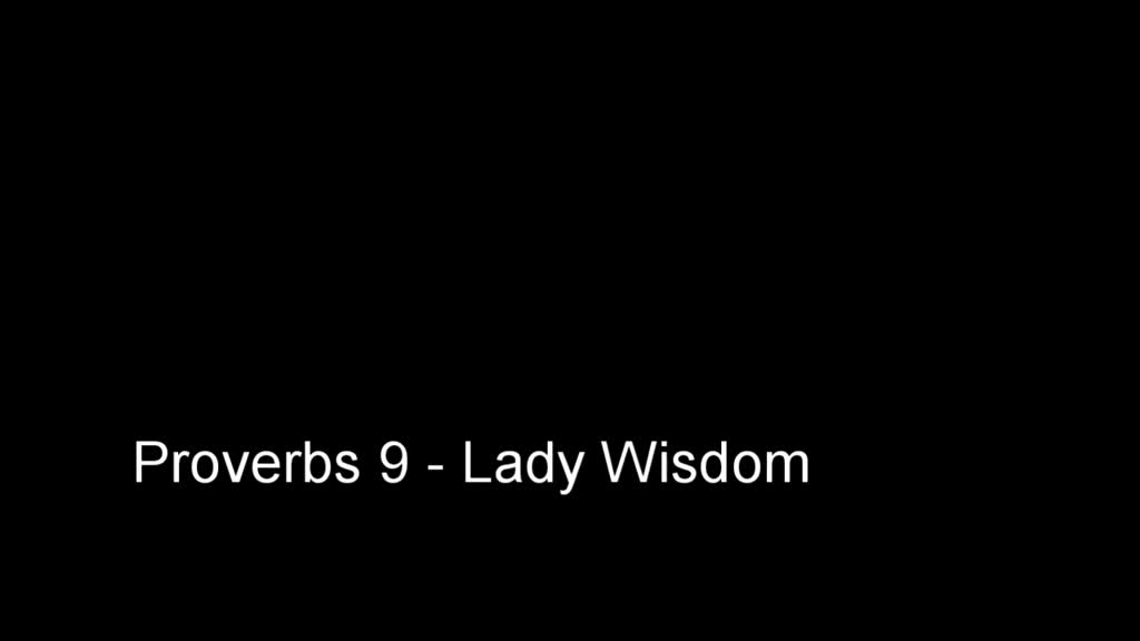 Proverbs 9 - Lady Wisdom - Logos Sermons