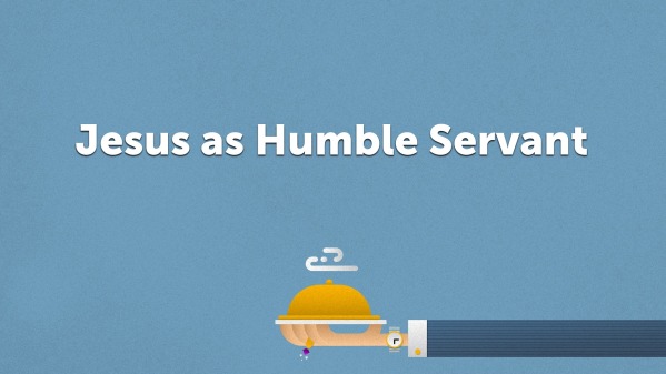 Jesus as Humble Servant - Logos Sermons