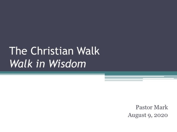 Walk in Wisdom - Logos Sermons