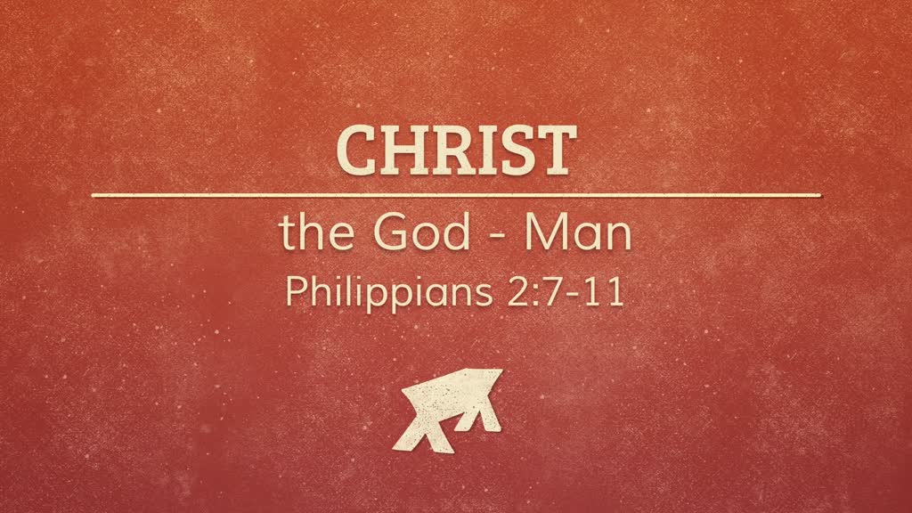 Christ: The God - Man - Logos Sermons