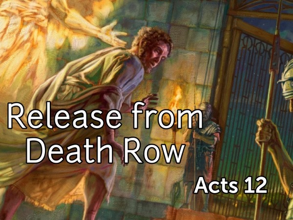 8 16 20 Release from Death Row - Logos Sermons