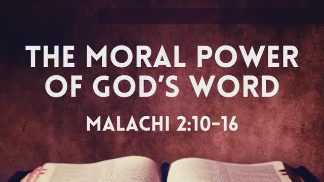 The Moral Power of God's Word - Logos Sermons