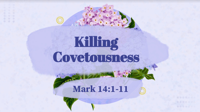 Killing Coveteousness - Logos Sermons