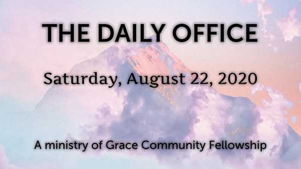 Daily Office -August 22, 2020 - Logos Sermons