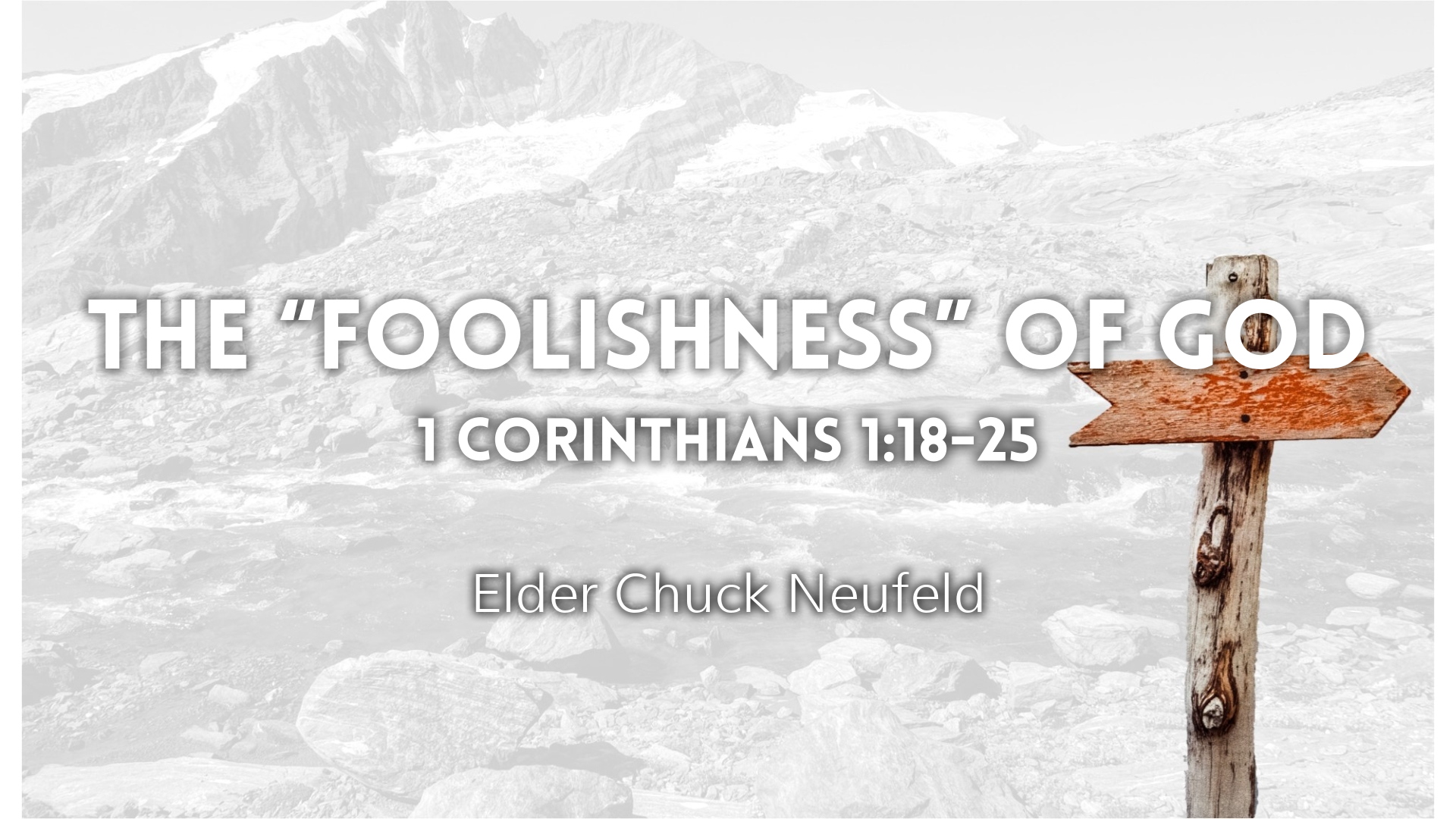 August 23 2020 - The "Foolishness" of God - Logos Sermons