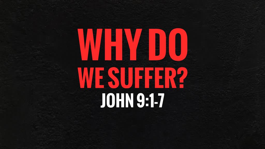 Why Do We Suffer? - Logos Sermons
