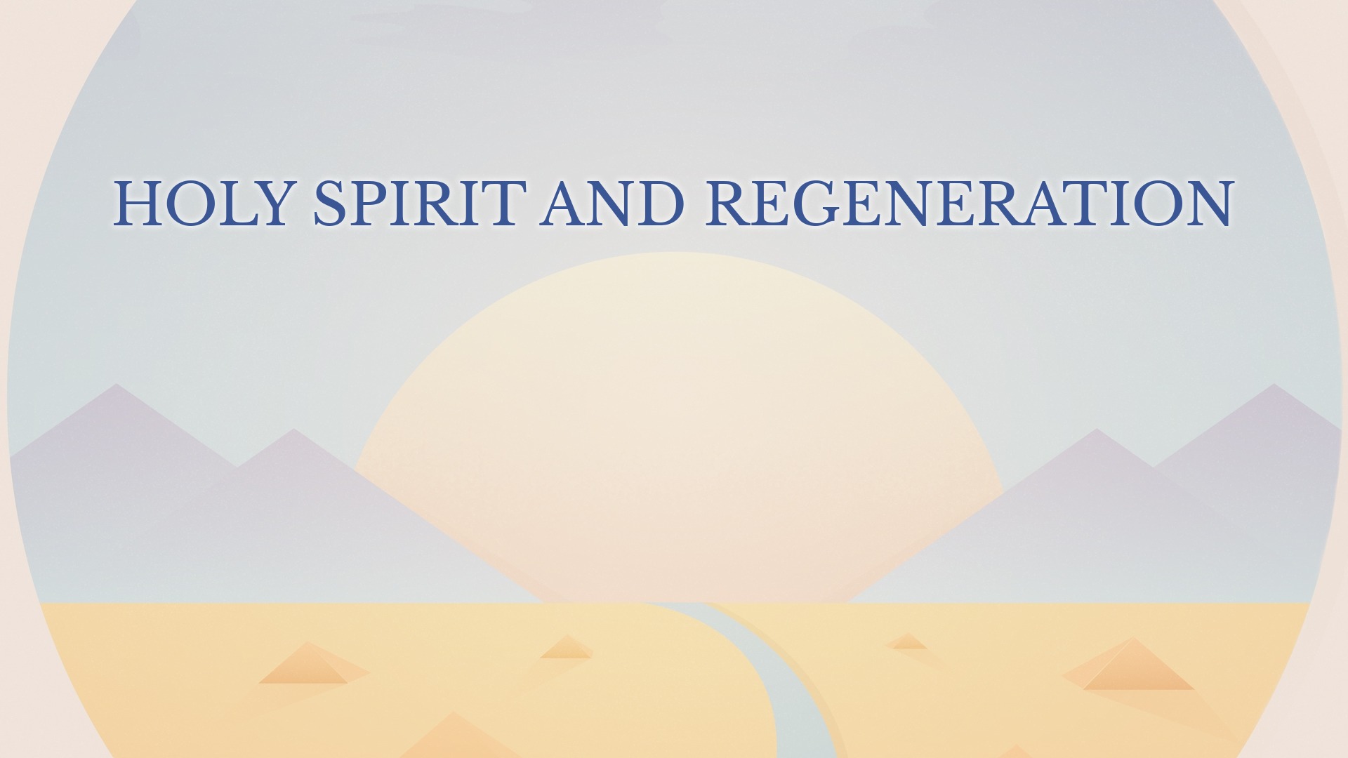 Holy Spirit And Regeneration Logos Sermons