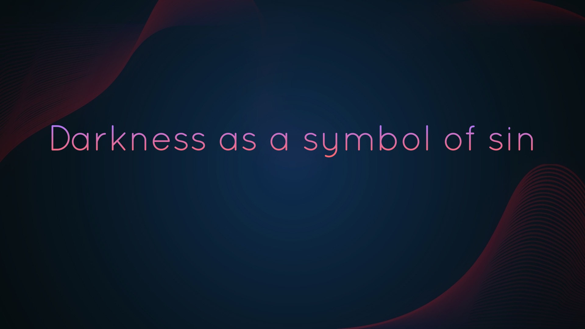 Darkness as a symbol of sin - Faithlife Sermons