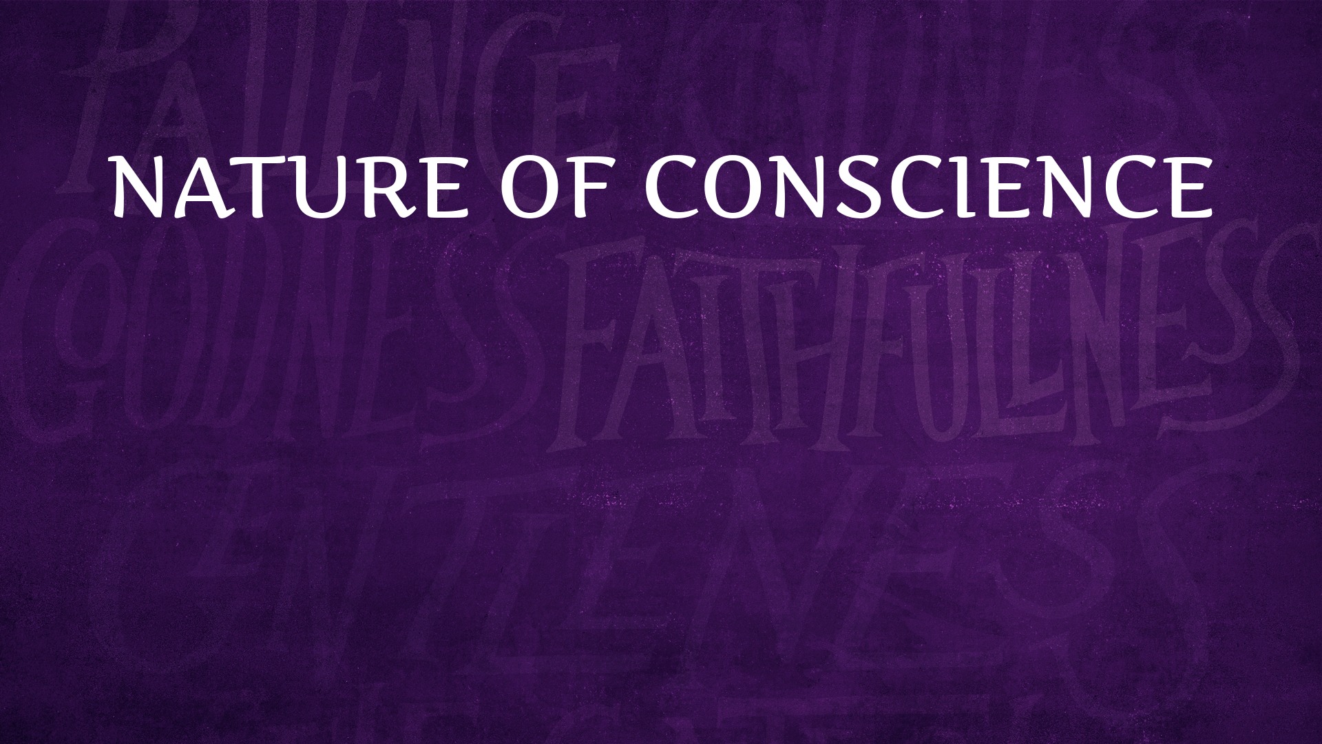 Nature of conscience - Logos Sermons