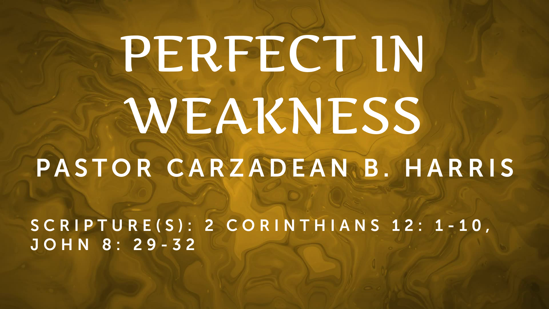 PERFECT IN WEAKNESS - Logos Sermons