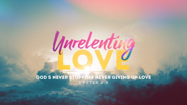 Unrelenting Love - Logos Sermons