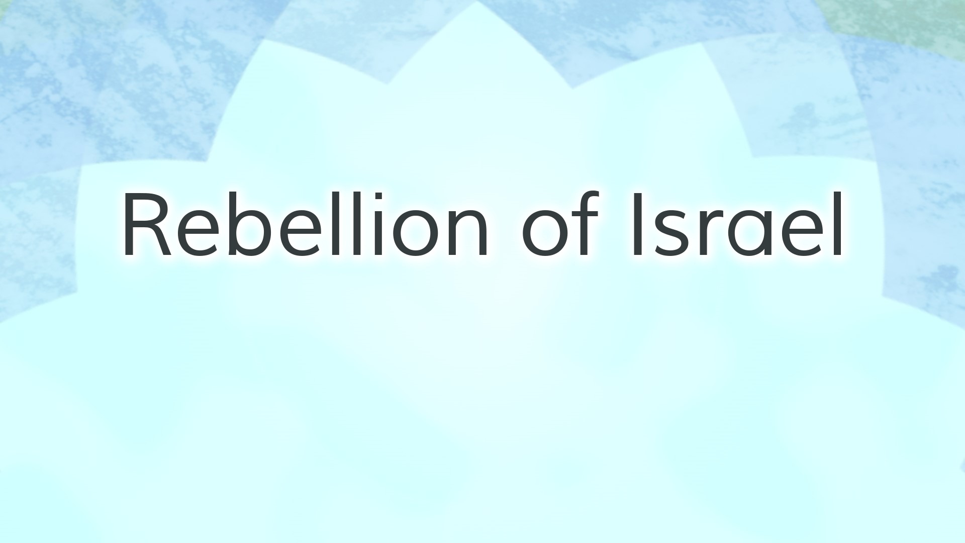 Rebellion of Israel - Logos Sermons