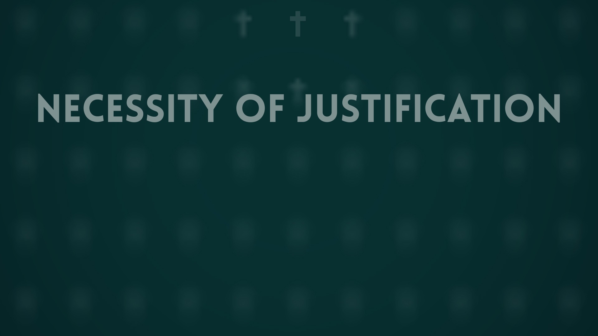 Necessity Of Justification Logos Sermons necessity-of-justification-logos-sermons
