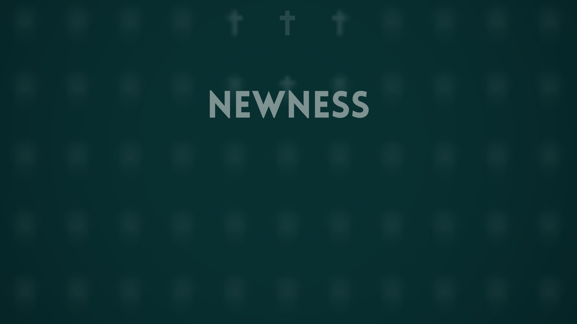 Newness - Logos Sermons