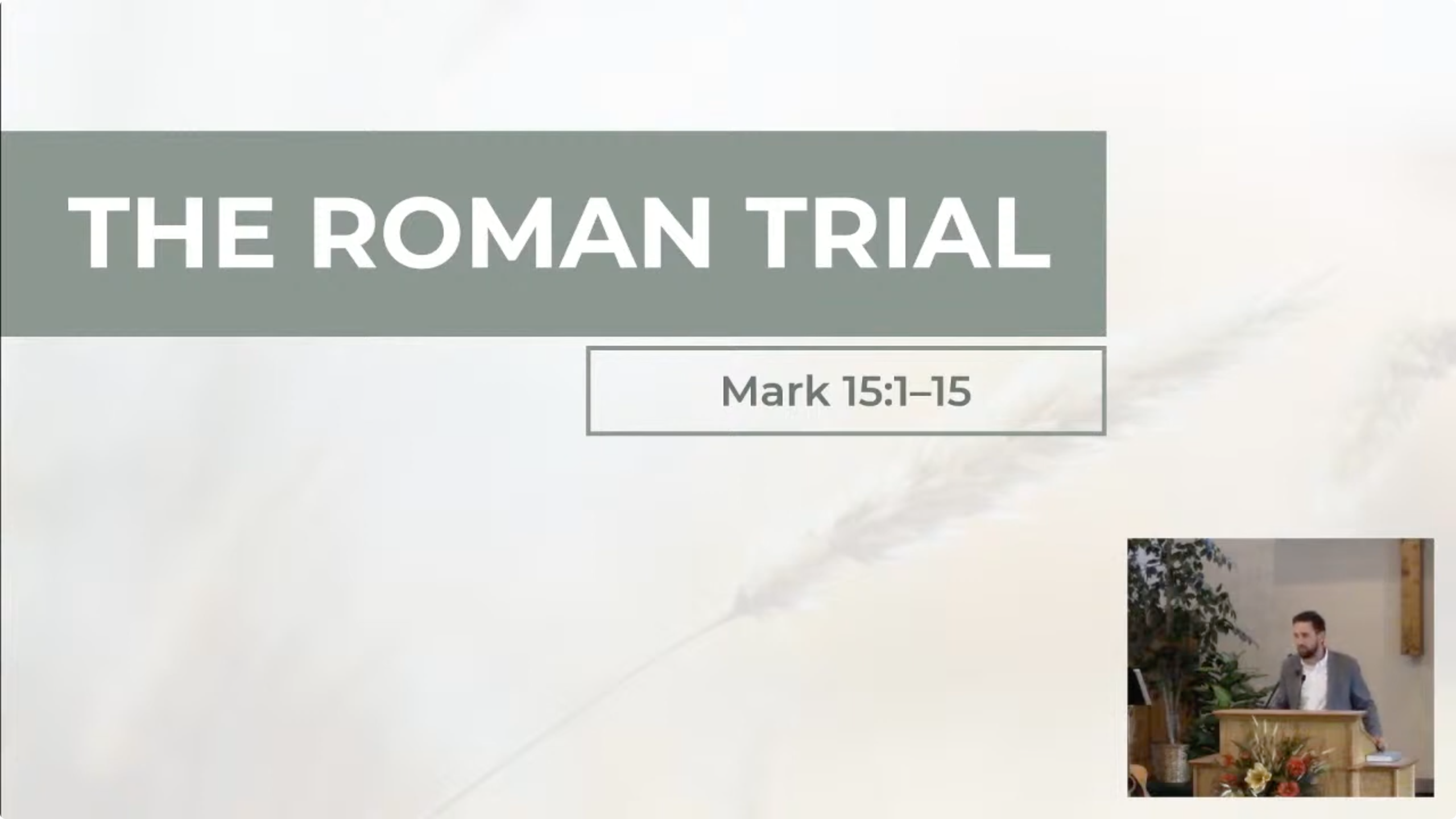 The Roman Trial - Logos Sermons