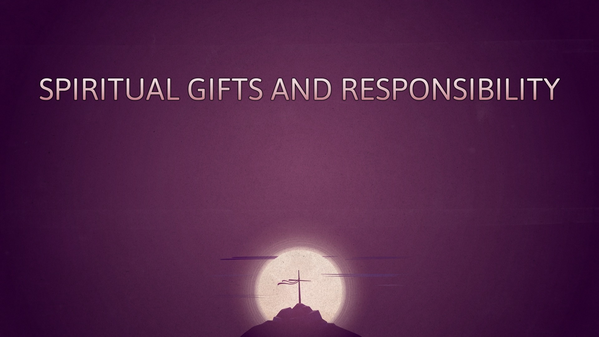 Spiritual gifts and responsibility - Logos Sermons