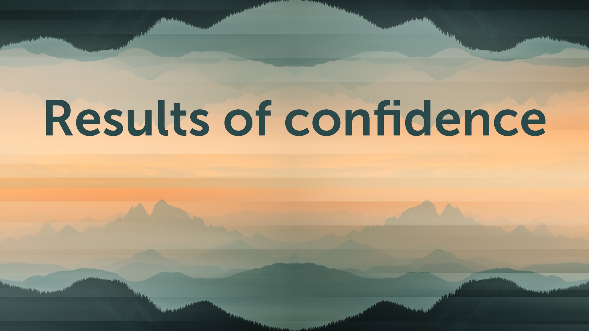 Results of confidence - Logos Sermons
