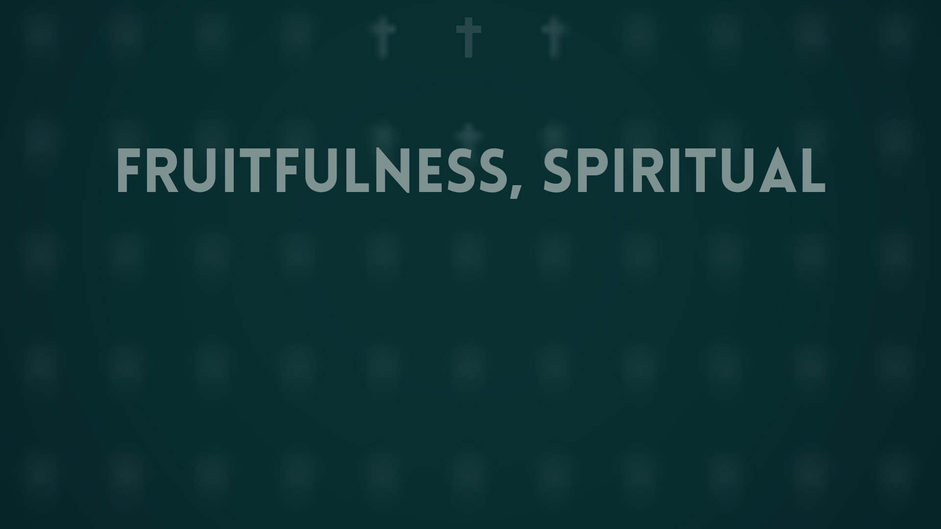 Fruitfulness, spiritual - Logos Sermons
