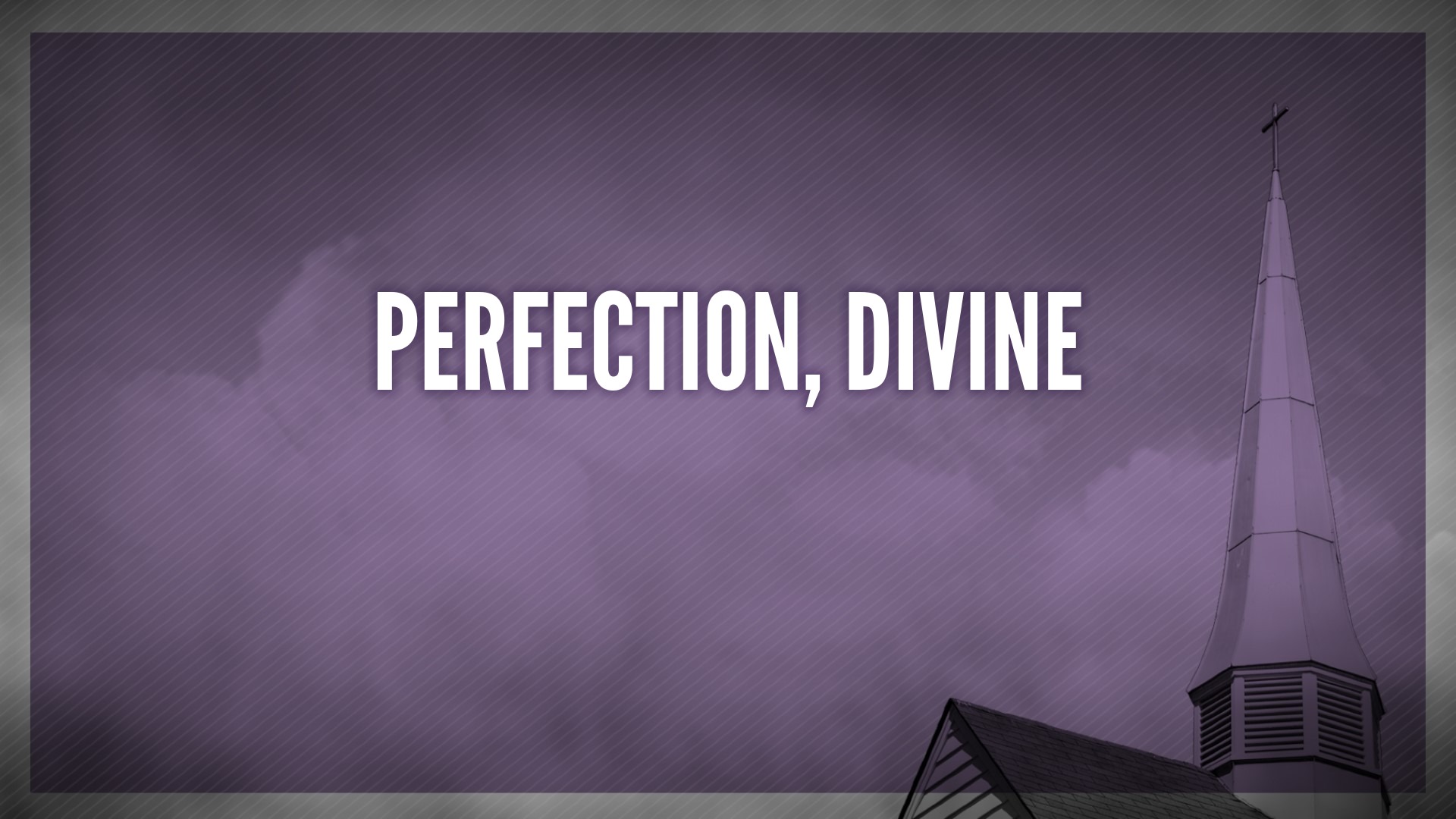 Perfection, divine - Logos Sermons