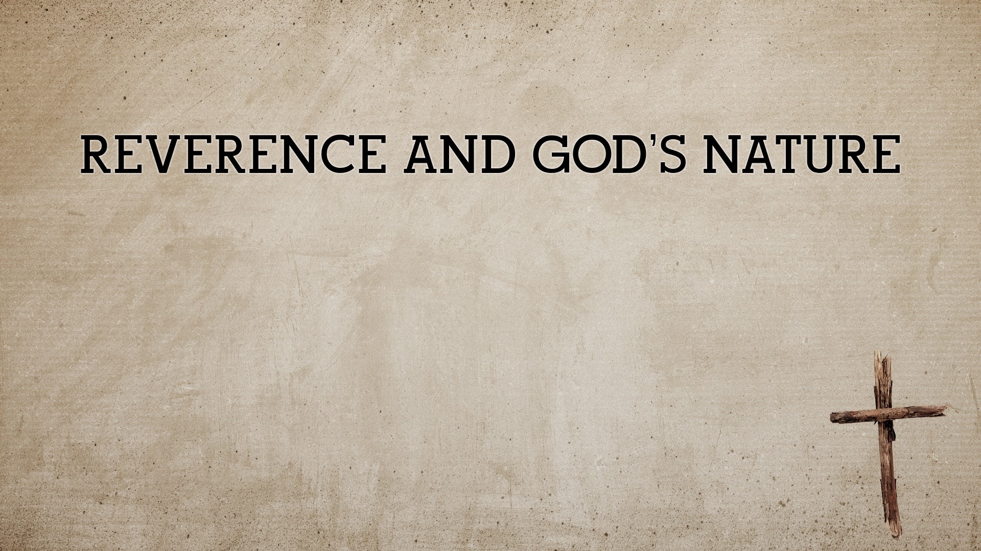 Reverence and God’s nature - Logos Sermons