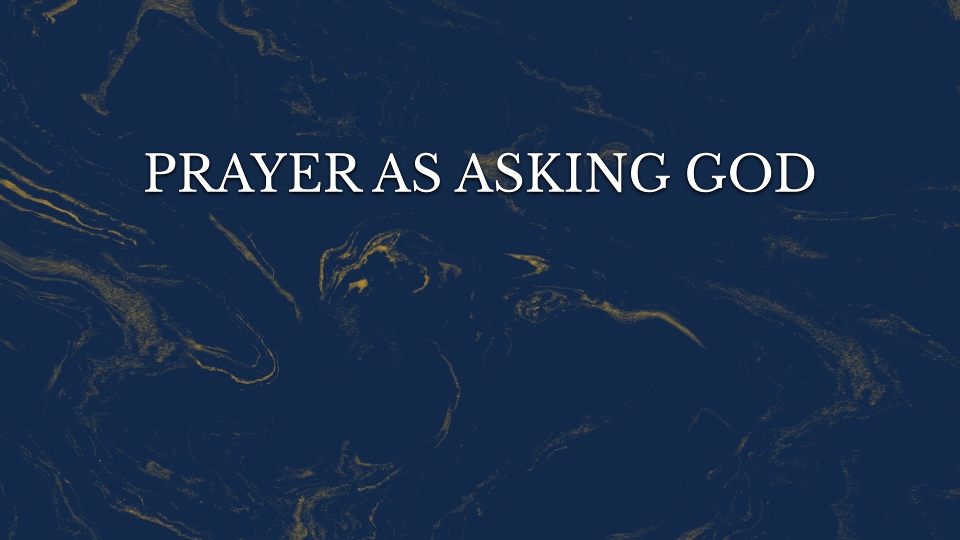 Prayer as asking God - Logos Sermons