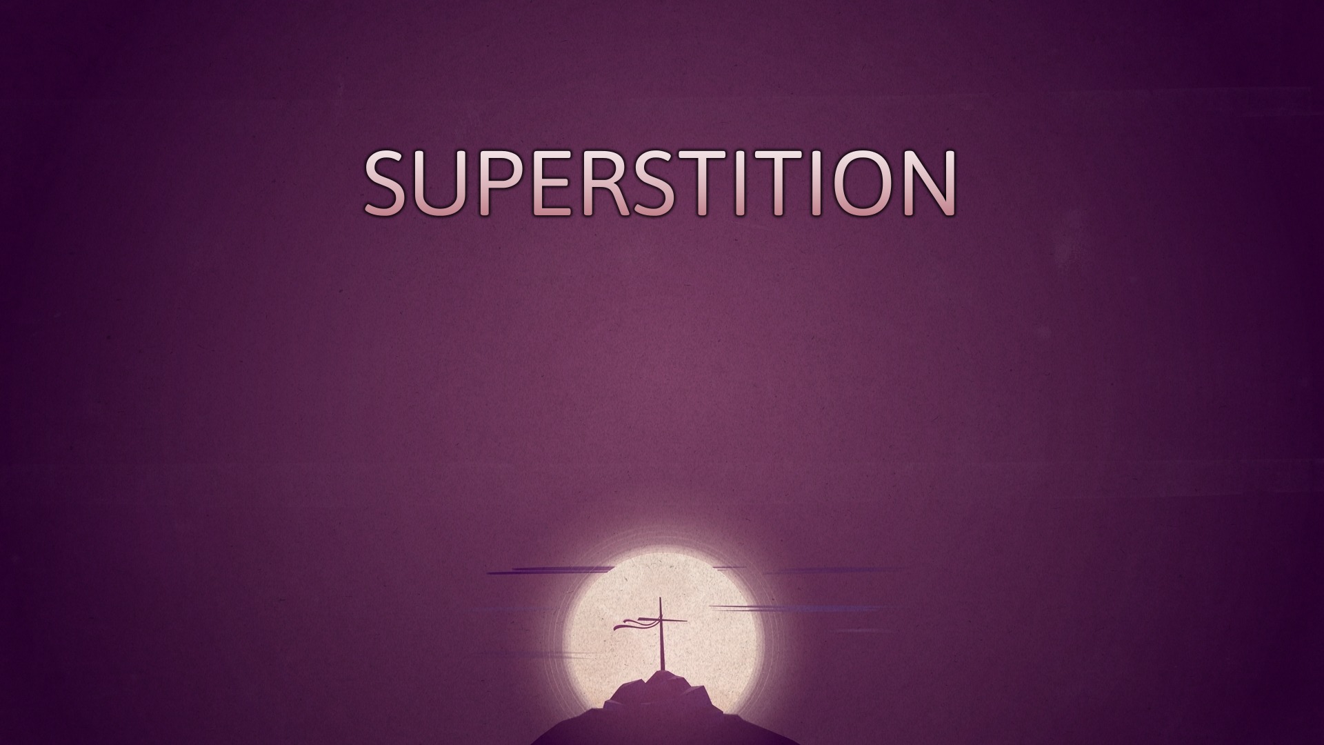 Superstition - Logos Sermons
