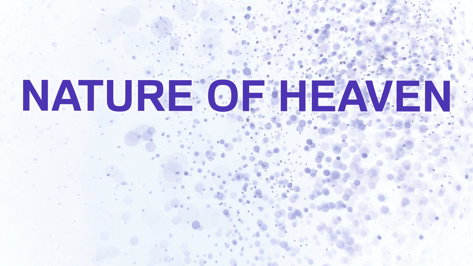 Nature of heaven - Logos Sermons