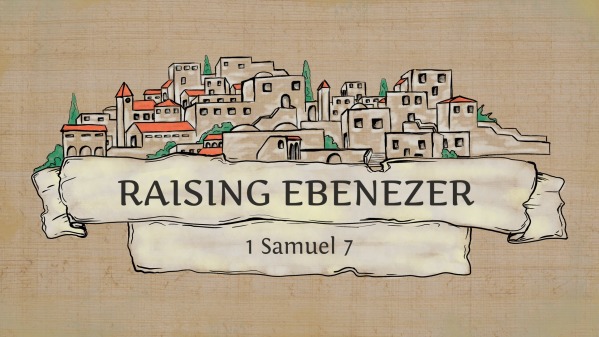 Raising Ebenezer - Logos Sermons