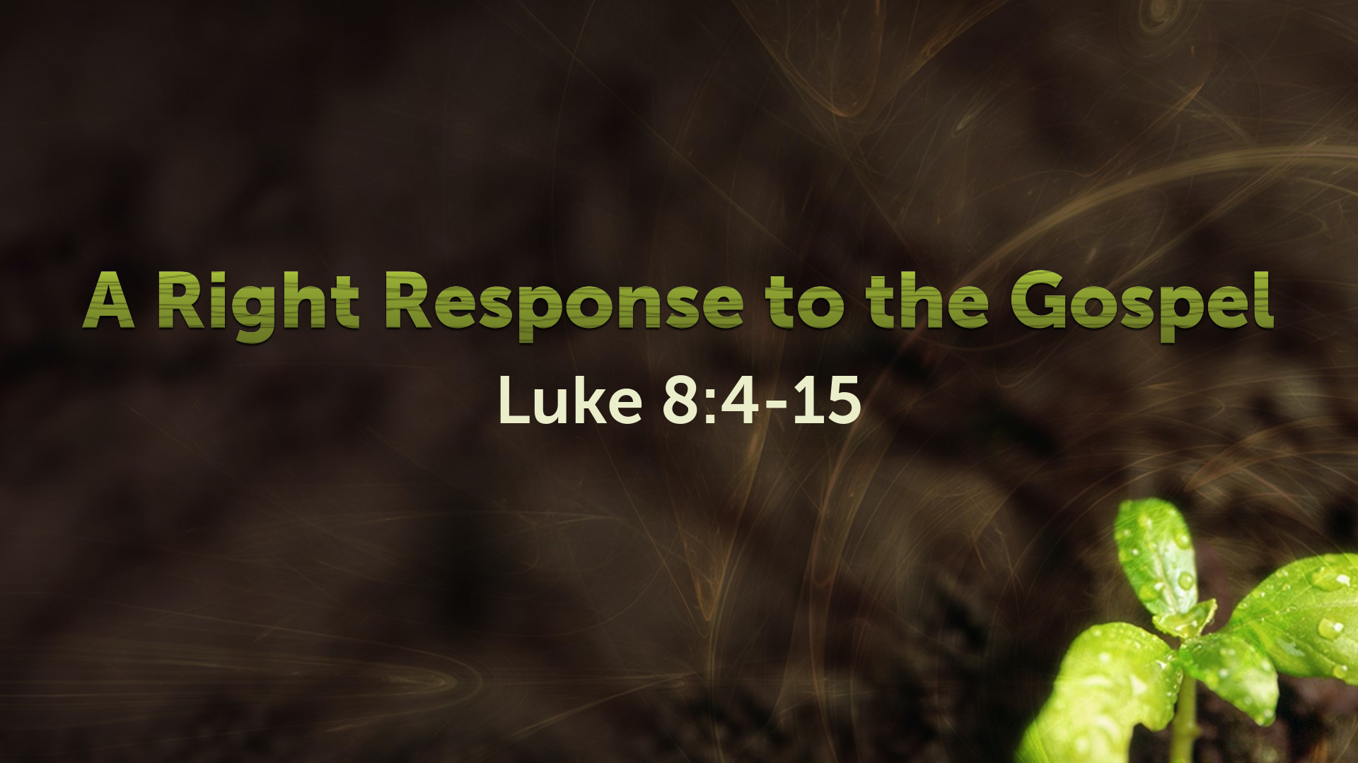 A Right Response to the Gospel - Logos Sermons