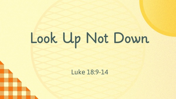 Look Up Not Down - Logos Sermons