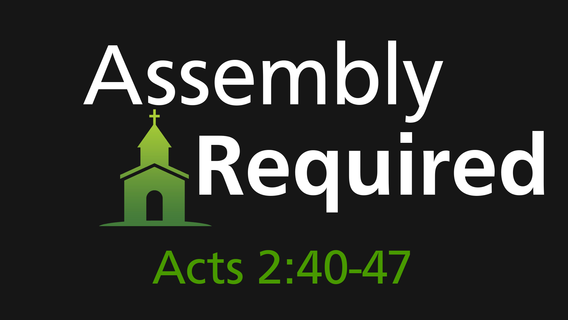 Assembly Required - Logos Sermons