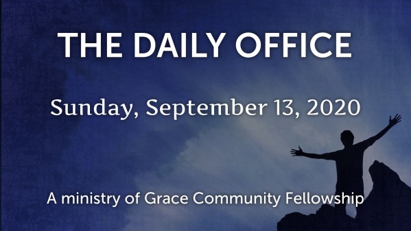 Daily Office -September 13, 2020 - Logos Sermons