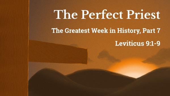 The Perfect Priest - Logos Sermons