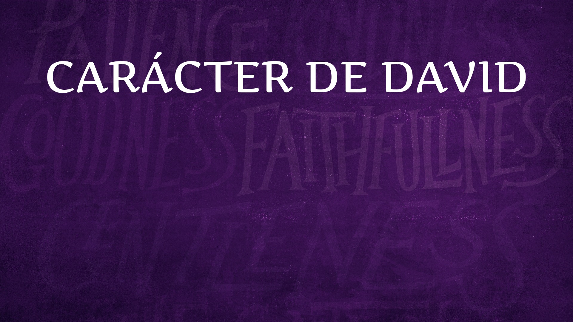 Carácter de David - Logos Sermons