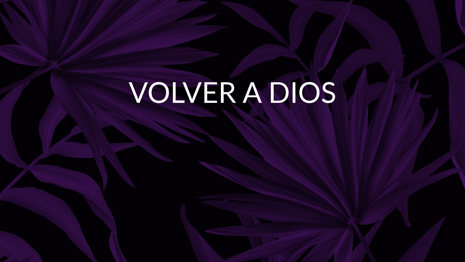 Volver a Dios - Logos Sermons