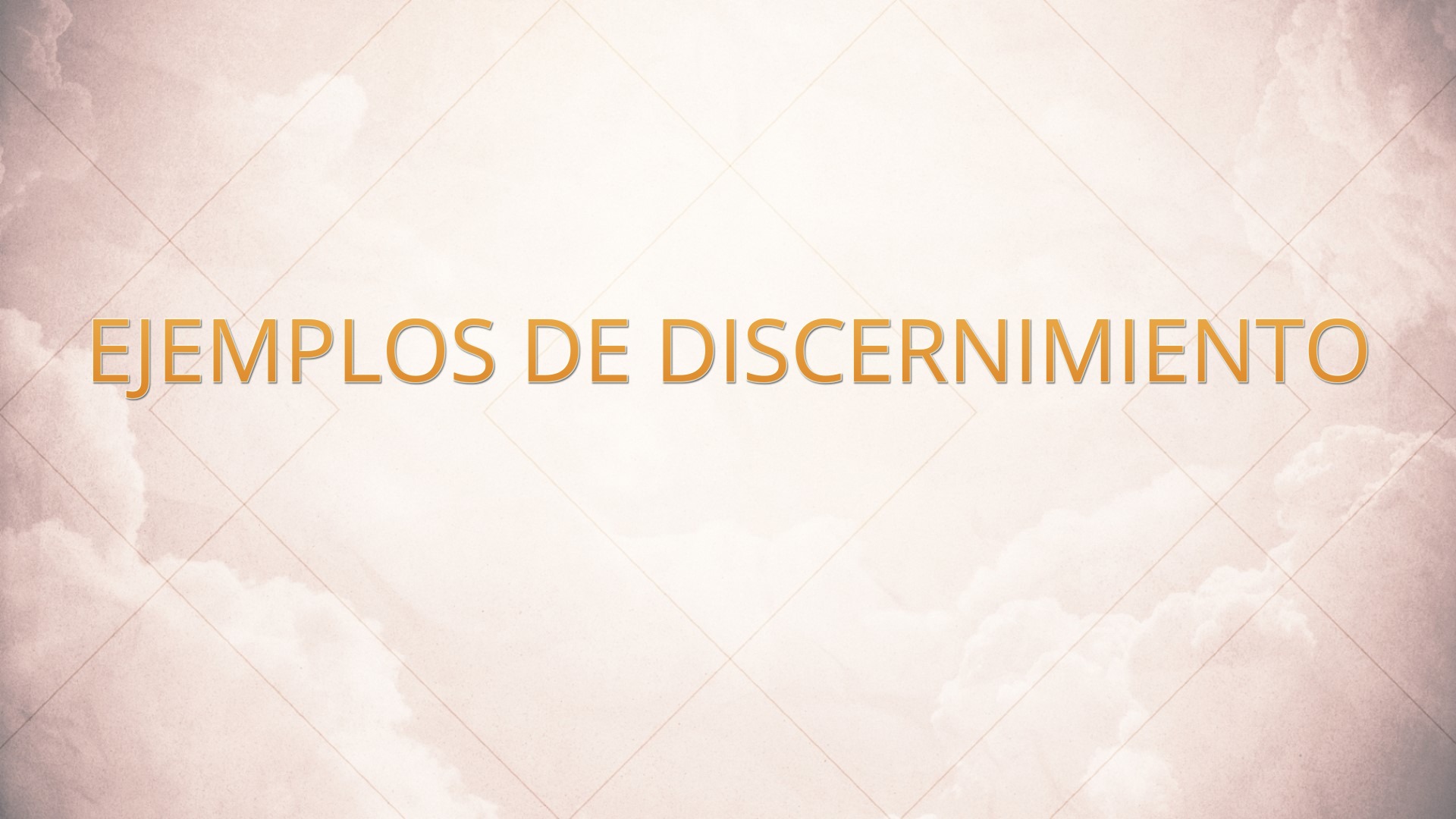 Ejemplos de discernimiento - Logos Sermons