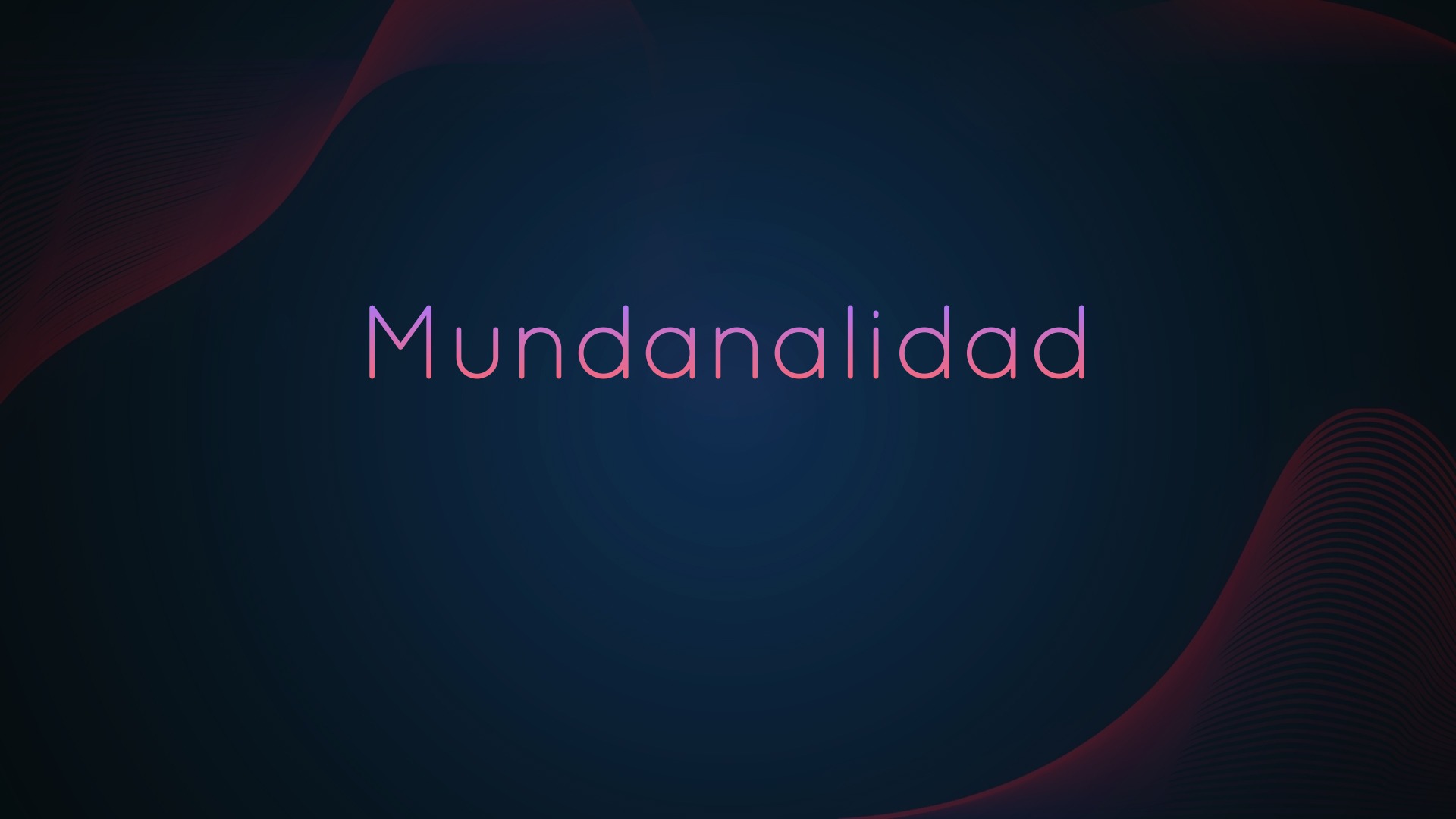 Mundanalidad - Logos Sermons