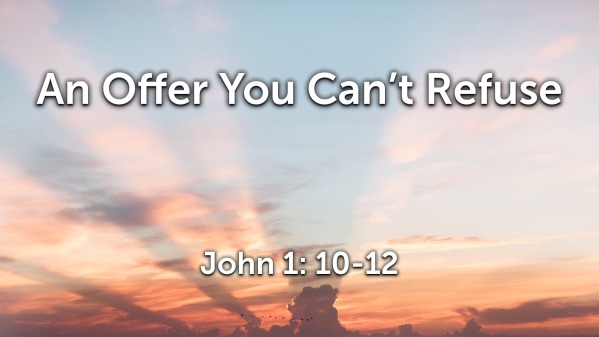 An Offer You Can't Refuse - Logos Sermons