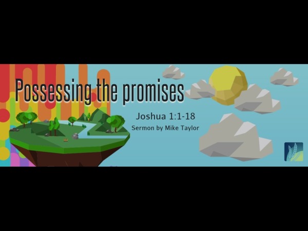 04.10.2020 "Possessing the Promises" Joshua 1:1-18 - Logos Sermons