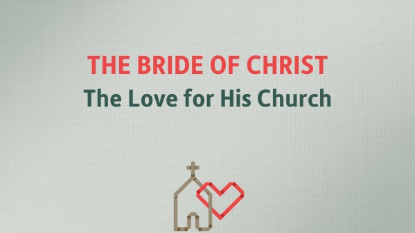 The Bride of Christ - Logos Sermons