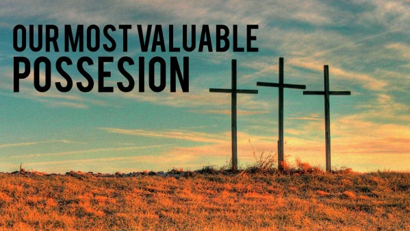 Our Most Valuable Possession - Logos Sermons