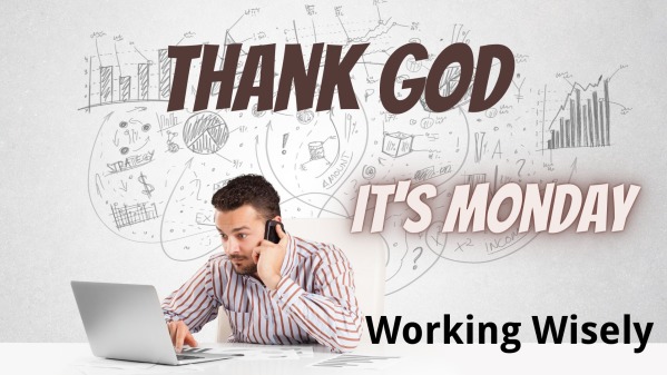 Working Wisely - Logos Sermons