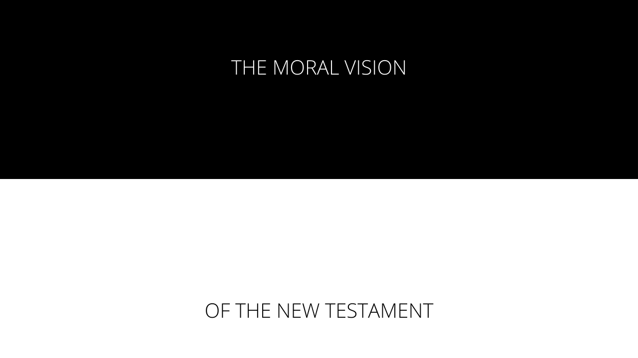 The Moral Vision of the New Testament: Transformative Renewal - Logos ...