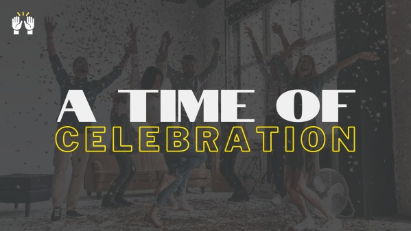 A Time of Celebration - Logos Sermons
