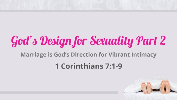 Gods Design For Sexuality Pt 2 Logos Sermons