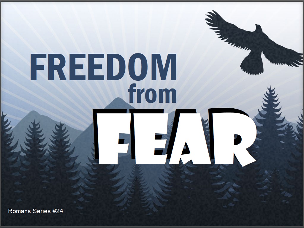 2019-10-06 Freedom from Fear - No Separation - #24 - Logos Sermons