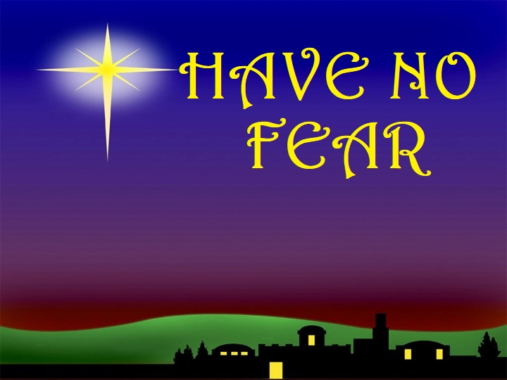 2019-12-22 Have No Fear - Logos Sermons