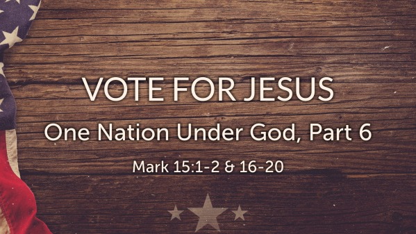Vote for Jesus - Logos Sermons